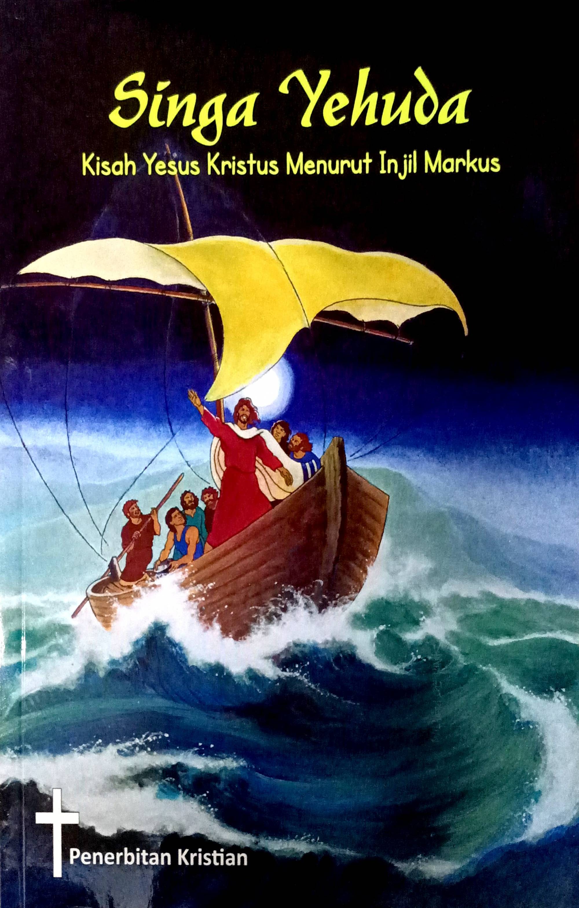 Singa Yehuda--Kisah Yesus Kristus Menurut Injil Markus