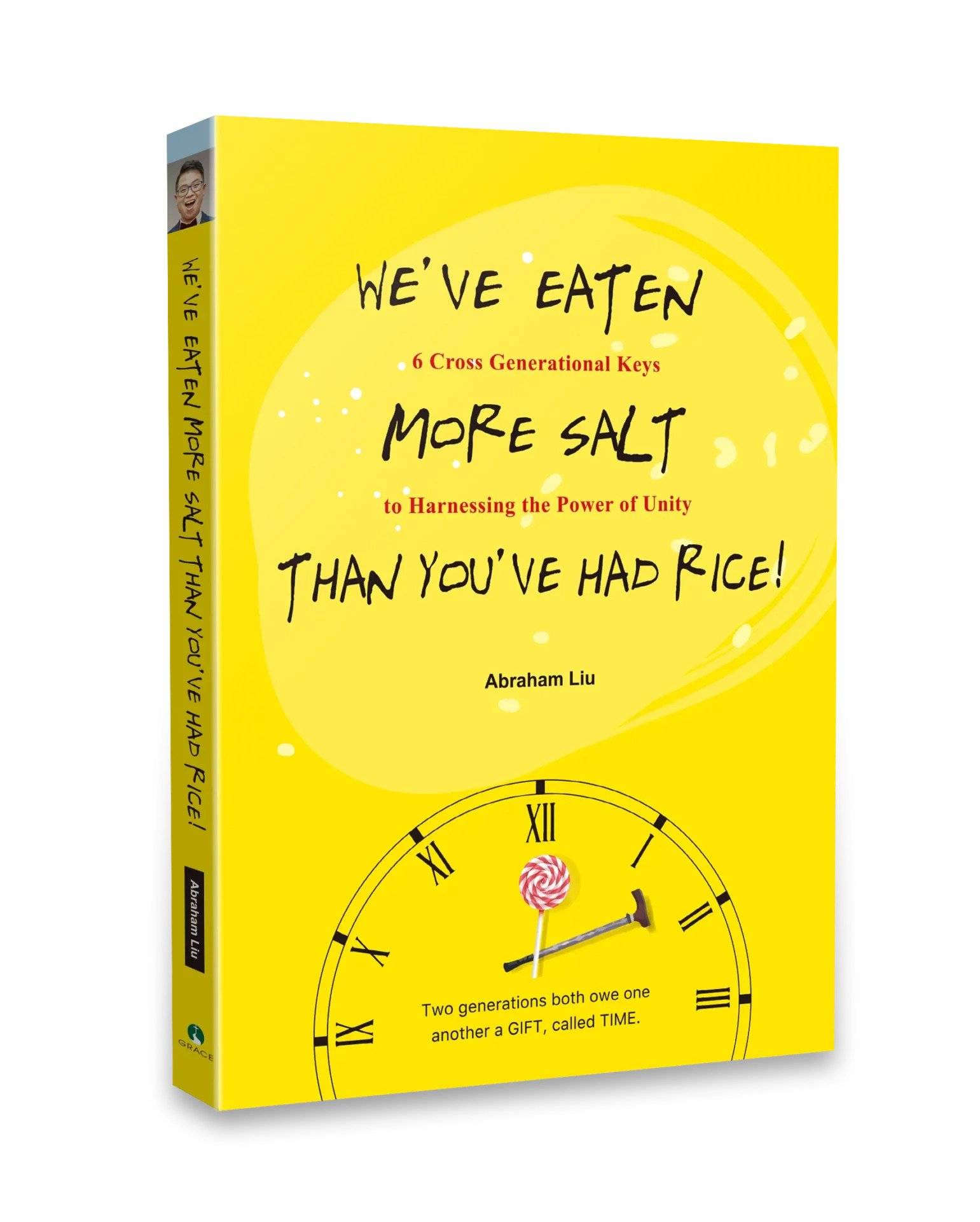 WE'VE EATEN MORE SALT THAN YOU'VE HAD RICE