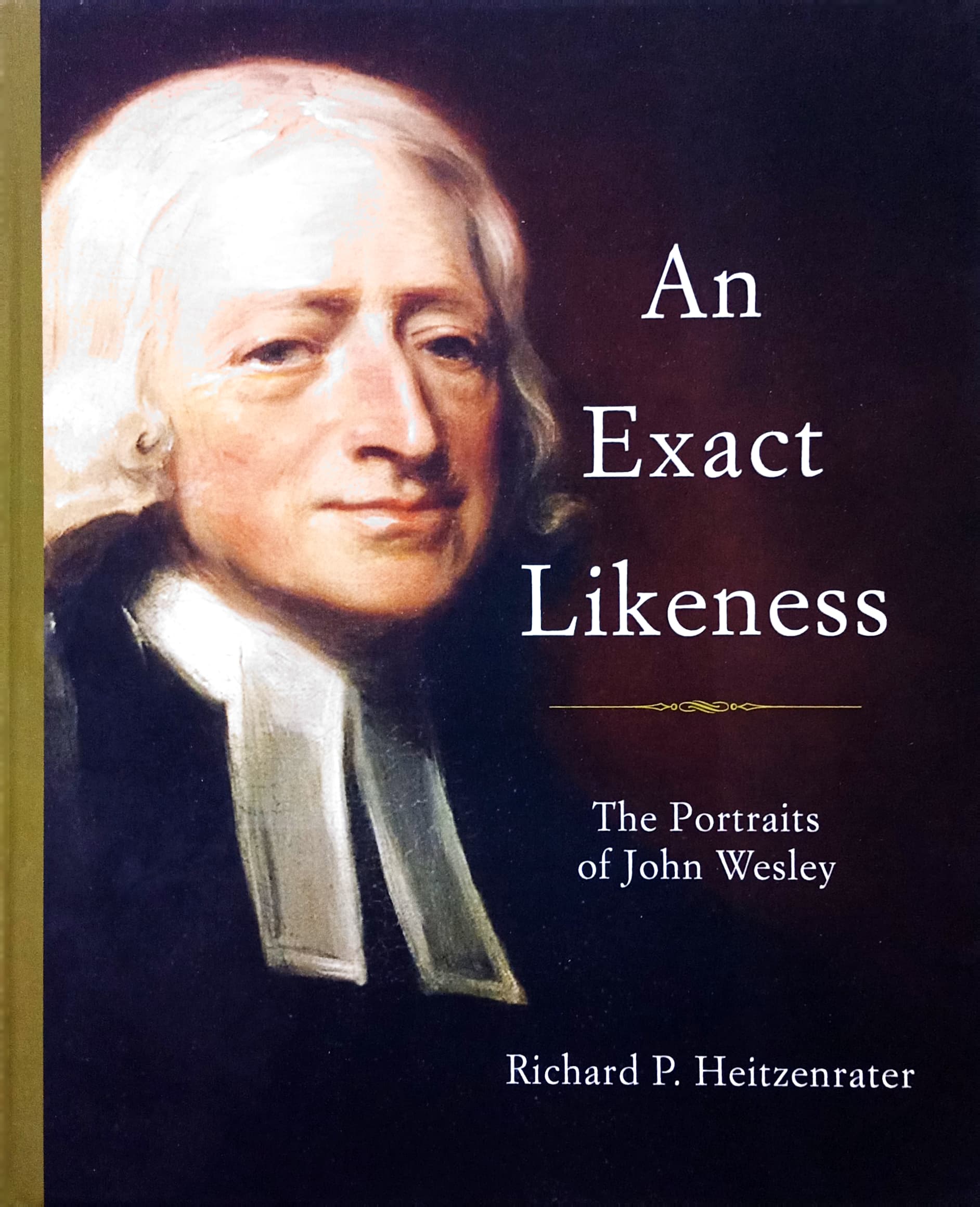 An Exact Likeness: The Portraits of John Wesley
